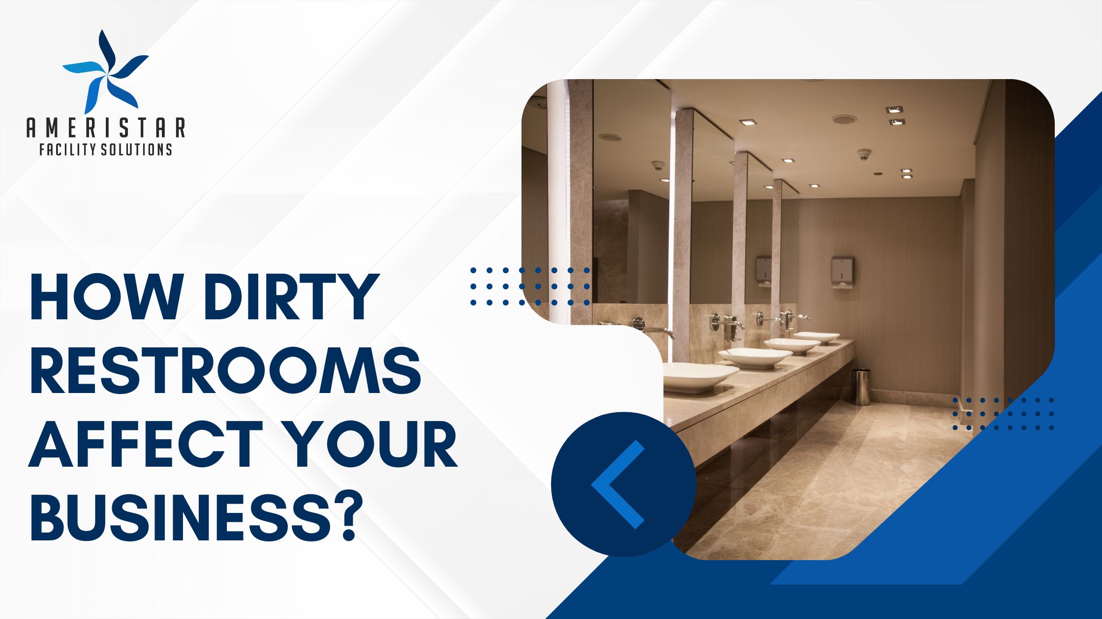 Dirty Restrooms - How It Can Negatively Impacts Your Business