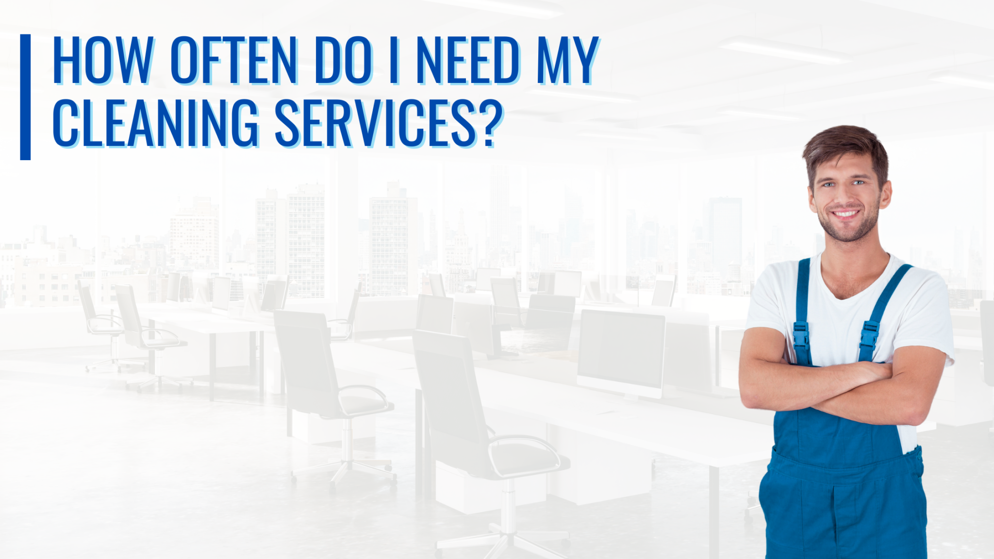 How Often Do You Need Commercial Cleaning Services?