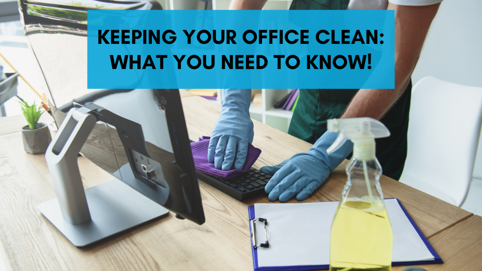 How to Keep Your Office Clean and Organized