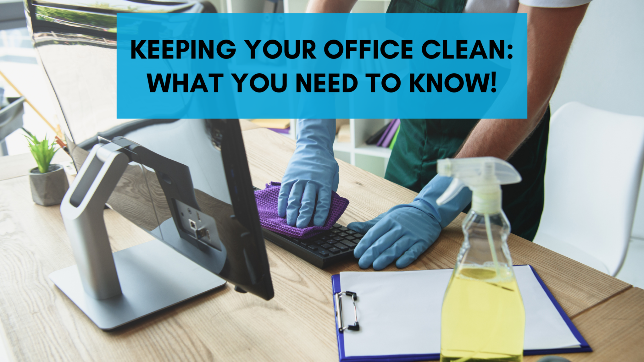 How to Keep Your Office Clean and Organized