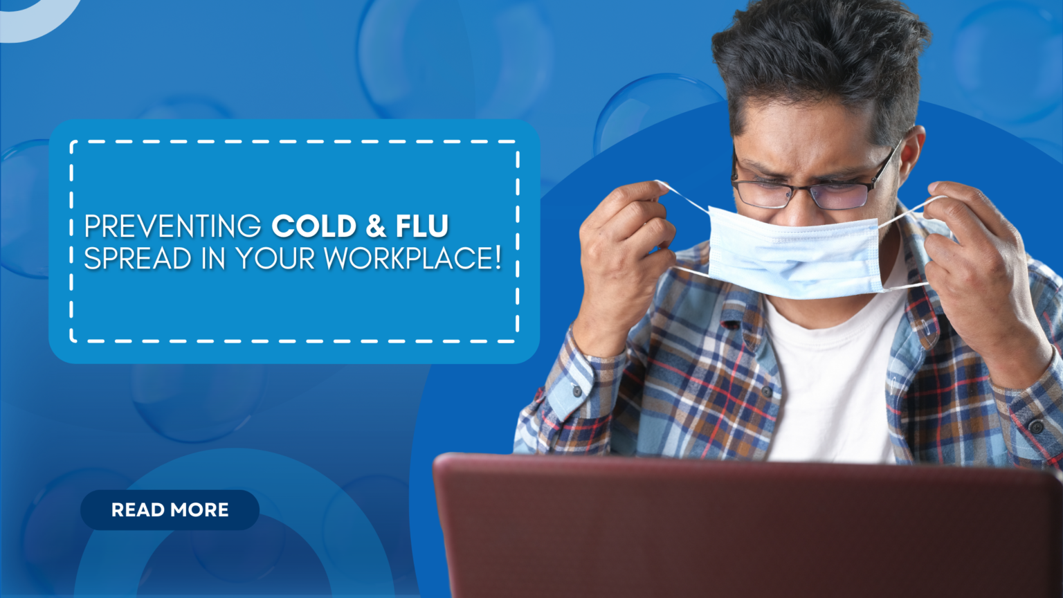 Preventing Cold and Flu Spread in Your Workplace